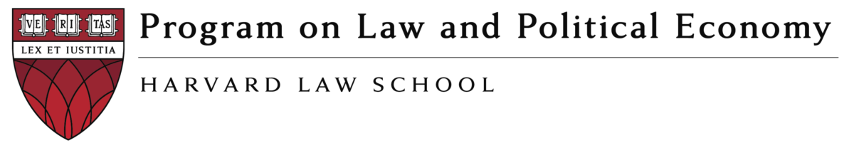 The Program on Law and Political Economy – at Harvard Law School